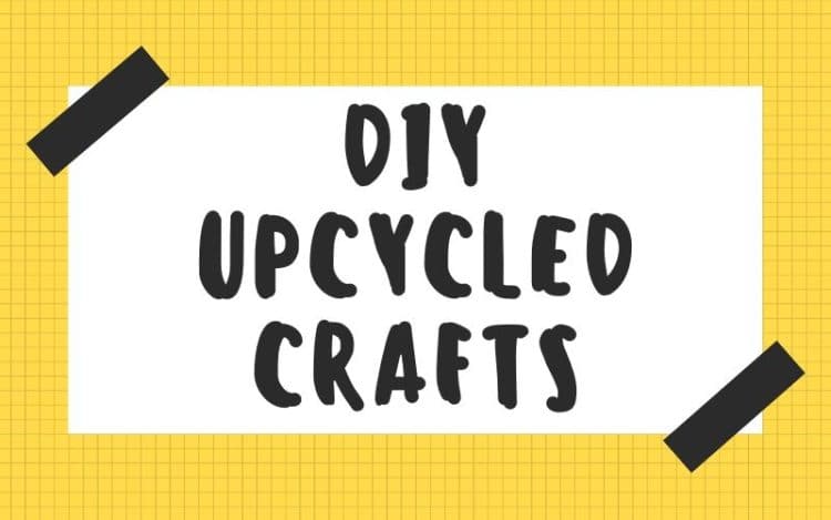13 DIY Upcycled Crafts You Can Make For Cheap - One Does Simply Cook!